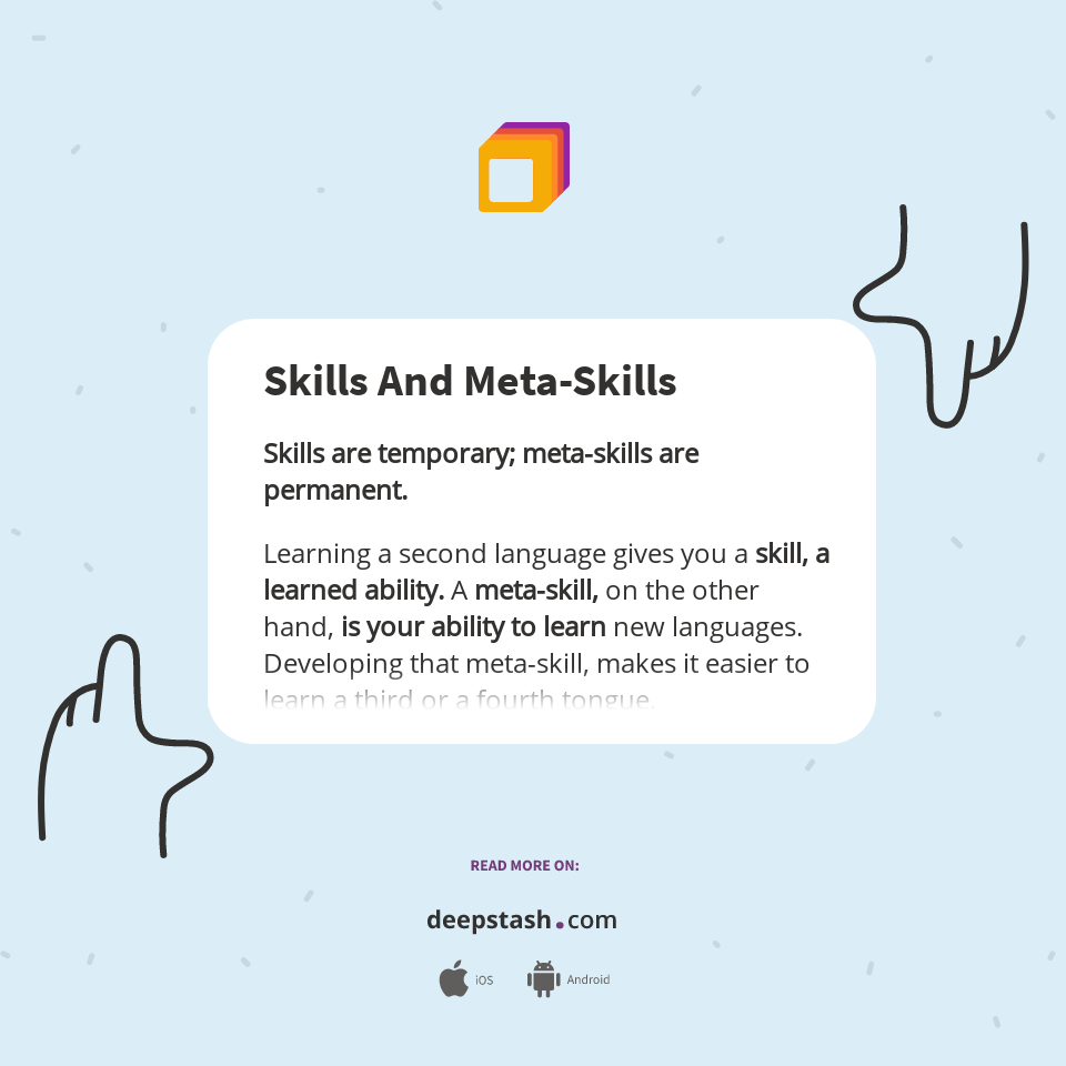 Skills And Meta-Skills - Deepstash