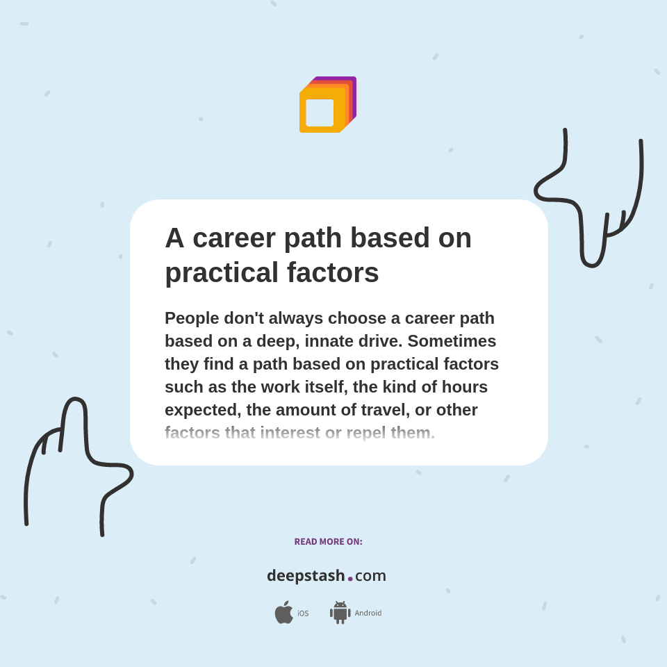 A career path based on practical factors - Deepstash