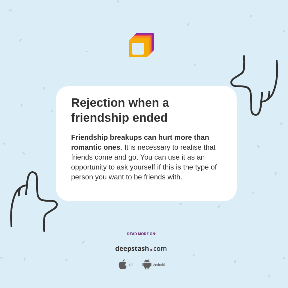 Rejection when a friendship ended - Deepstash