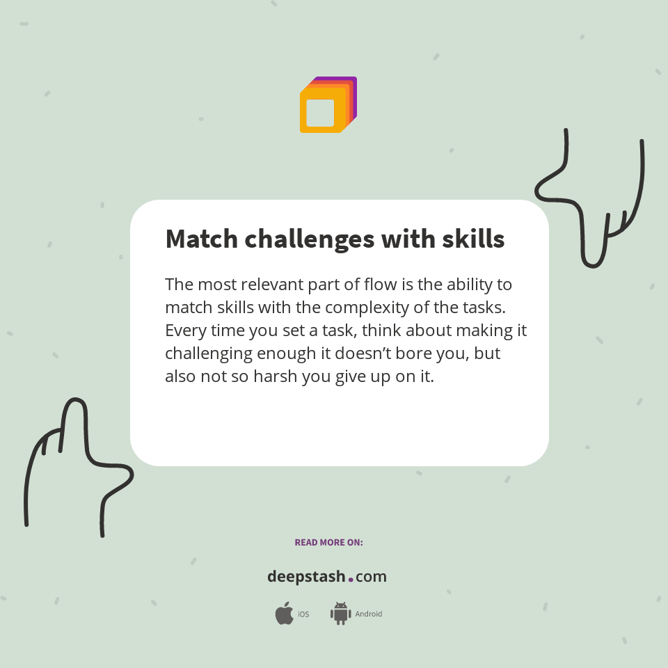 Match challenges with skills - Deepstash