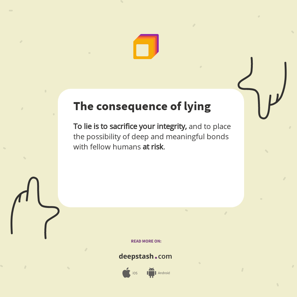 The Consequence Of Lying Deepstash the-consequence-of-lying-deepstash