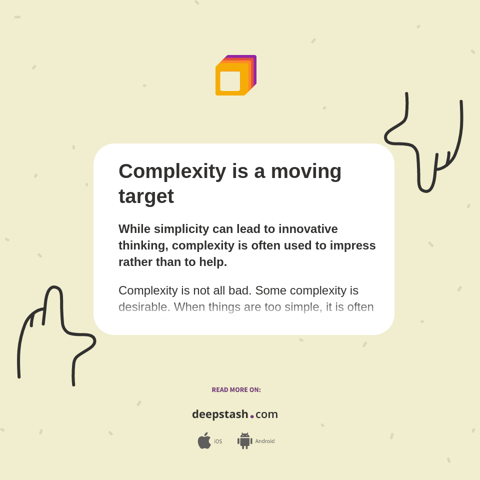 Complexity is a moving target - Deepstash
