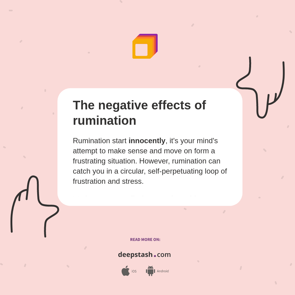 The negative effects of rumination - Deepstash
