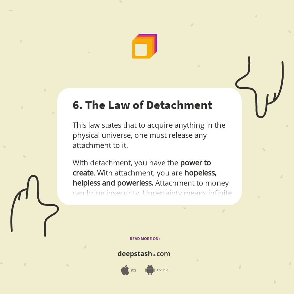 6. The Law of Detachment - Deepstash