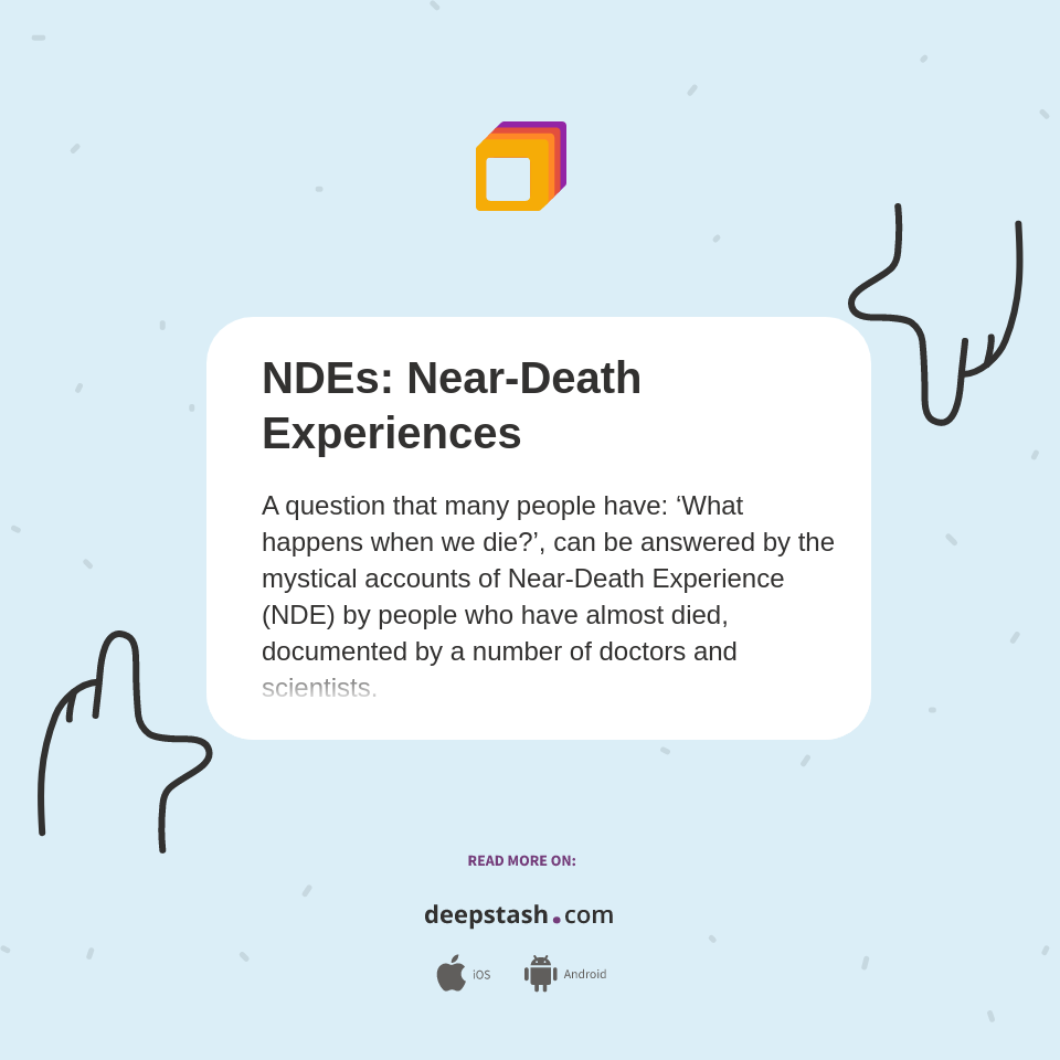 NDEs: Near-Death Experiences - Deepstash