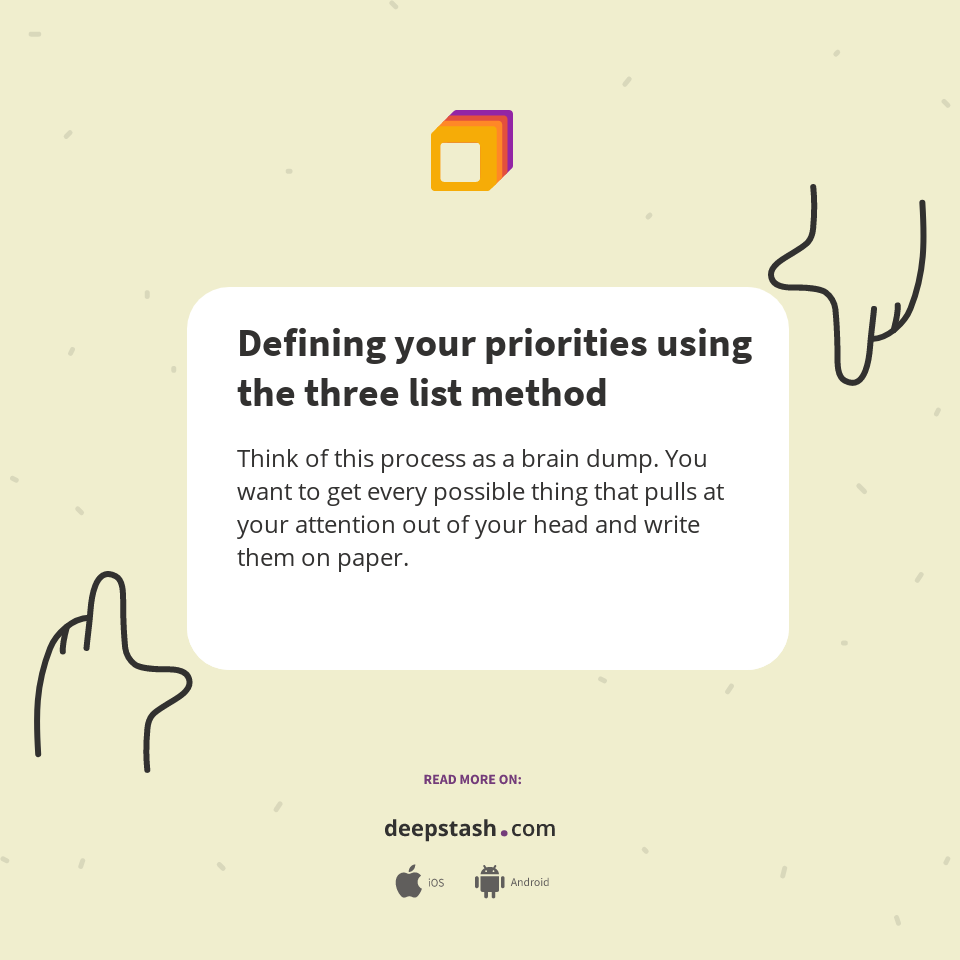 Defining your priorities using the three list method - Deepstash