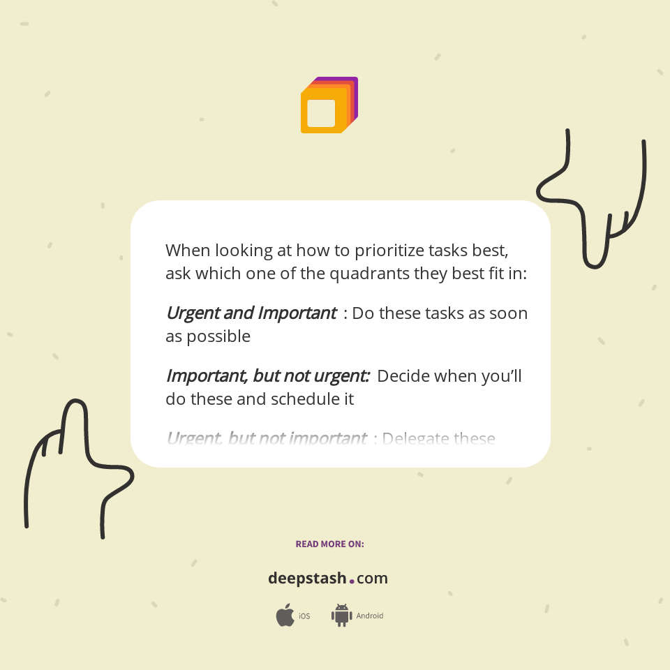 When looking at how to prioritize tasks best, ask... - Deepstash