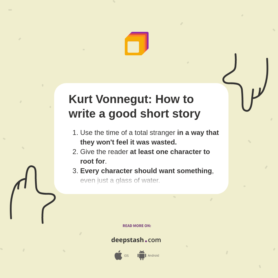 Kurt Vonnegut: How to write a good short story - Deepstash