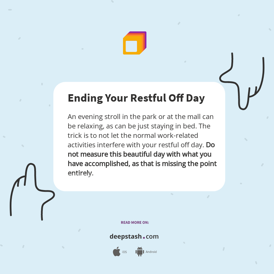 Ending Your Restful Off Day - Deepstash