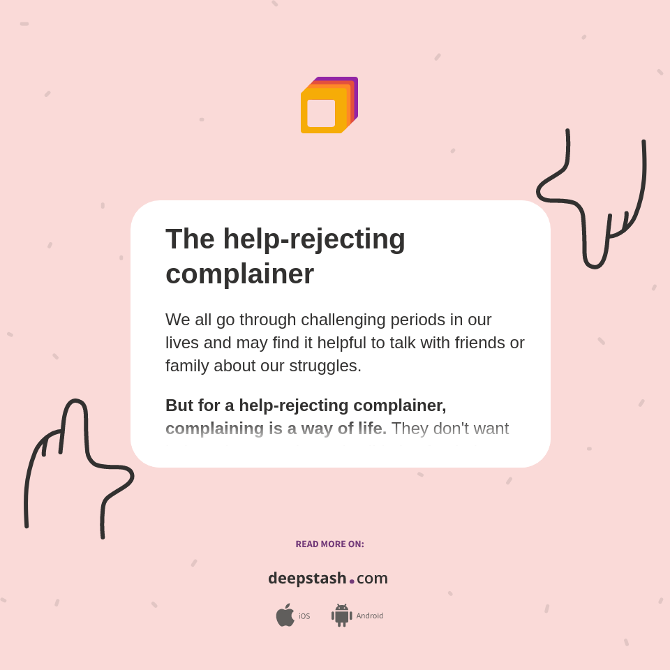 The help-rejecting complainer - Deepstash