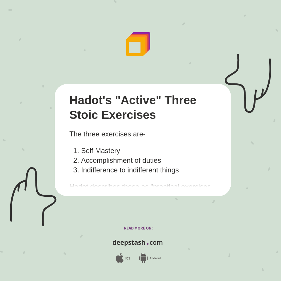 Hadot's "Active" Three Stoic Exercises - Deepstash