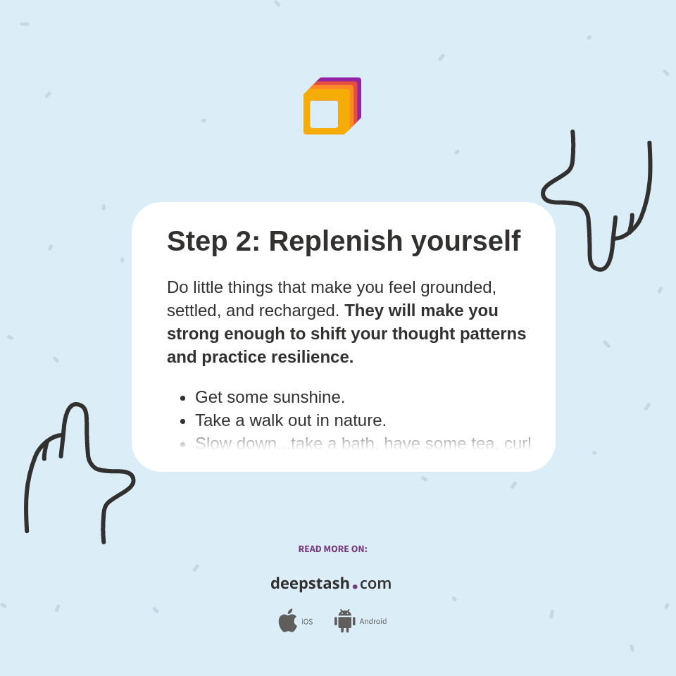 Step 2: Replenish yourself - Deepstash