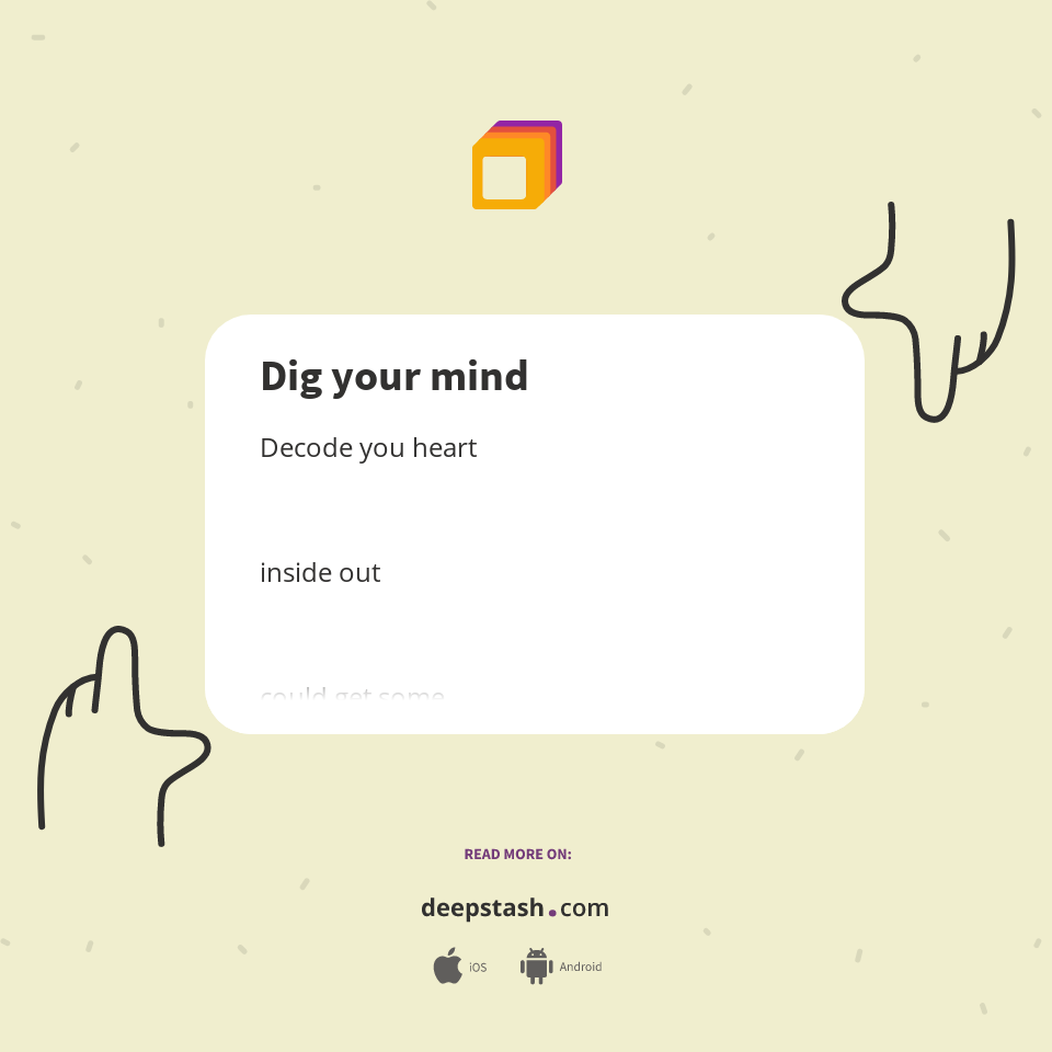 Dig your mind - Deepstash
