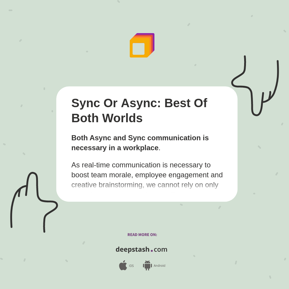 Sync Or Async: Best Of Both Worlds - Deepstash