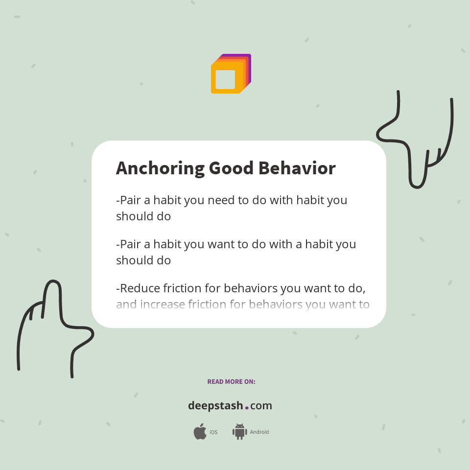 Anchoring Good Behavior - Deepstash