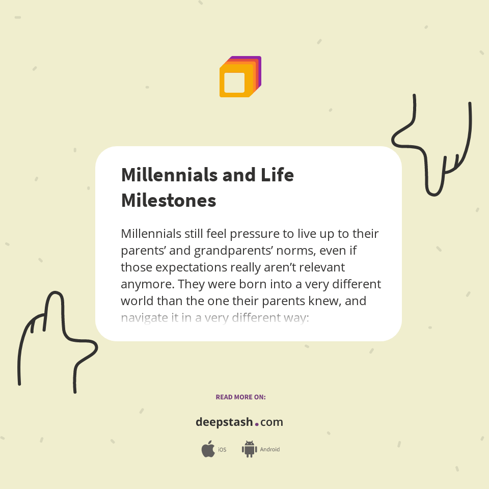 Millennials and Life Milestones - Deepstash