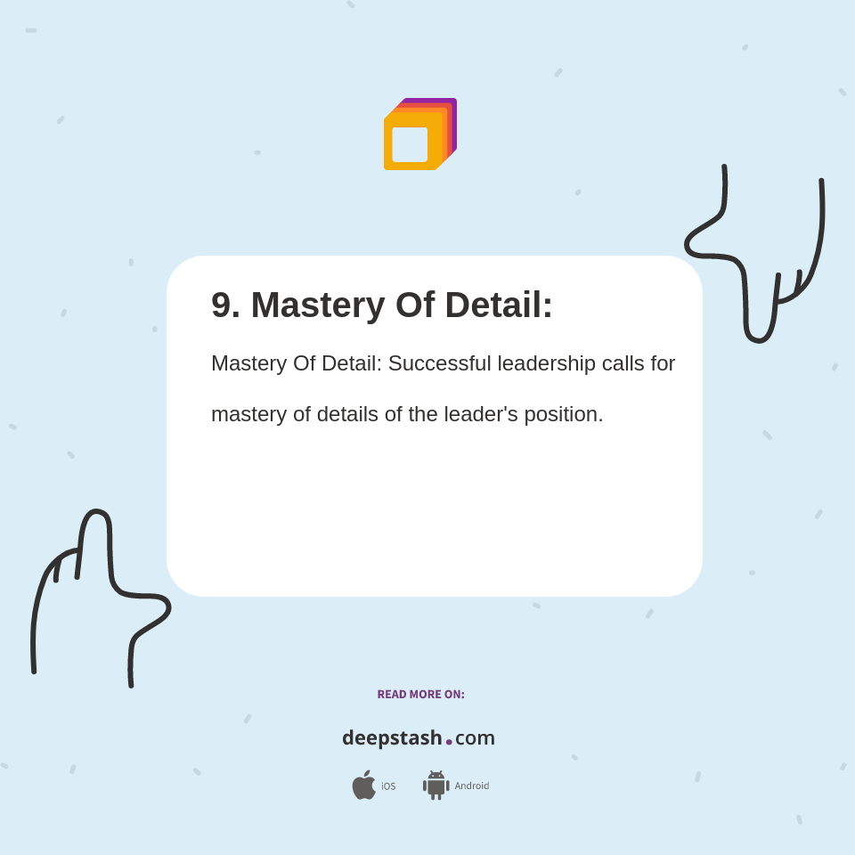 9. Mastery Of Detail: - Deepstash