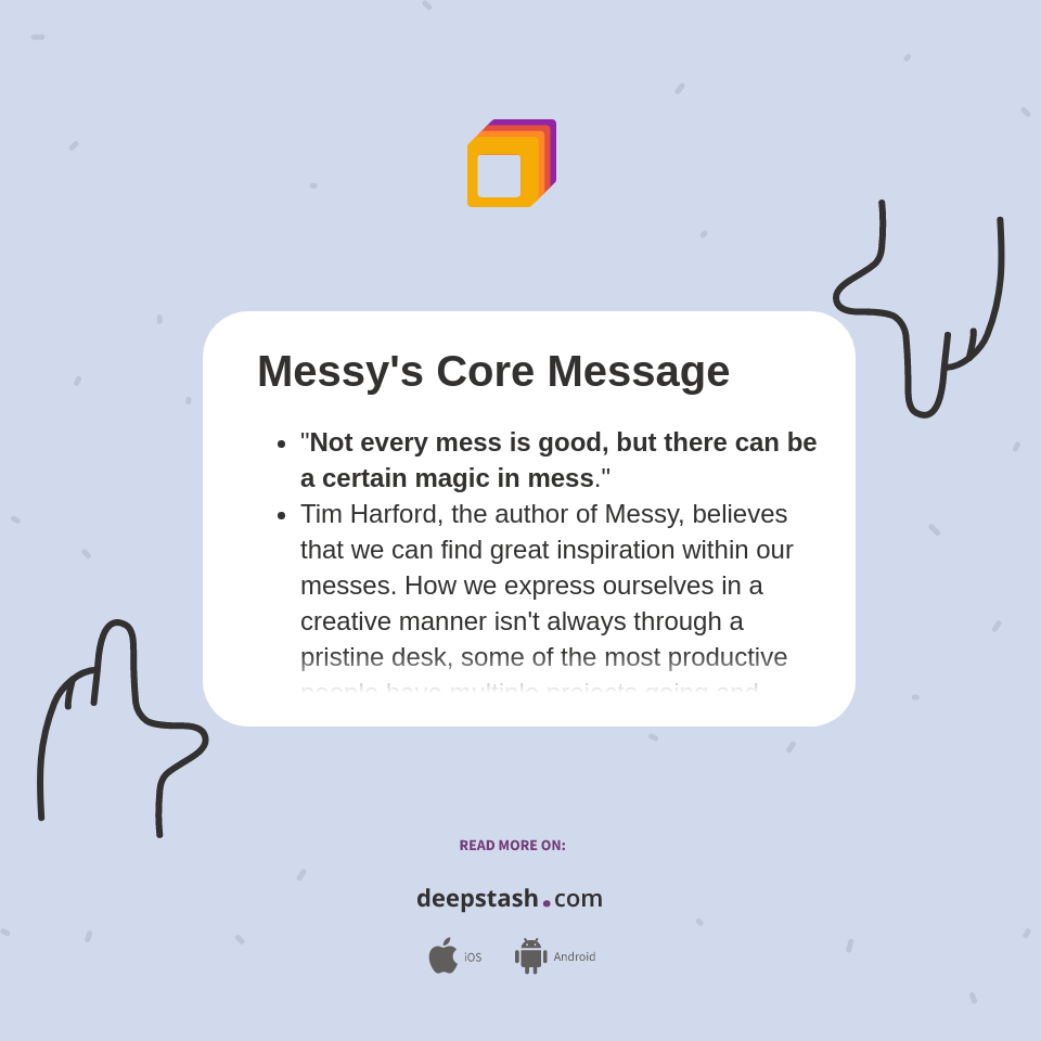 Messy's Core Message - Deepstash
