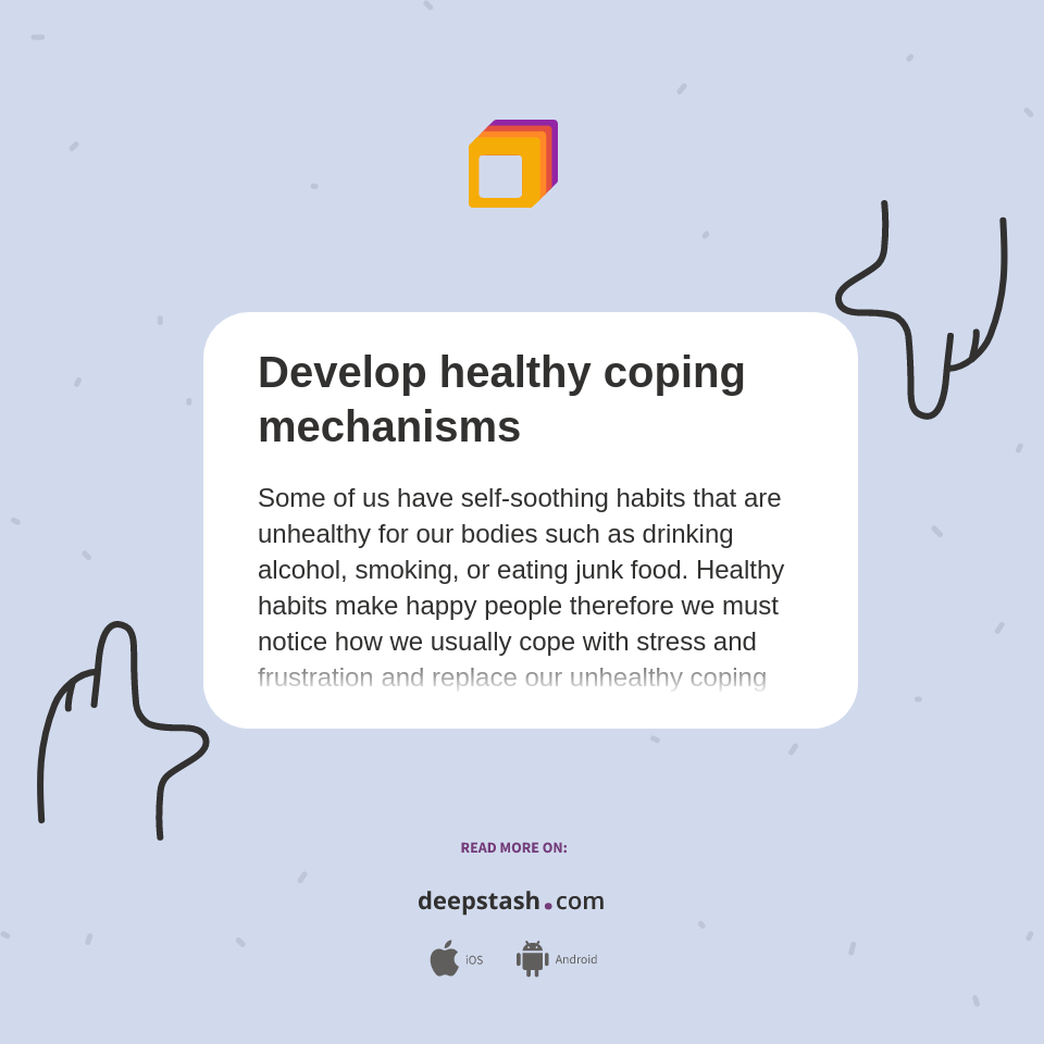 Develop healthy coping mechanisms - Deepstash