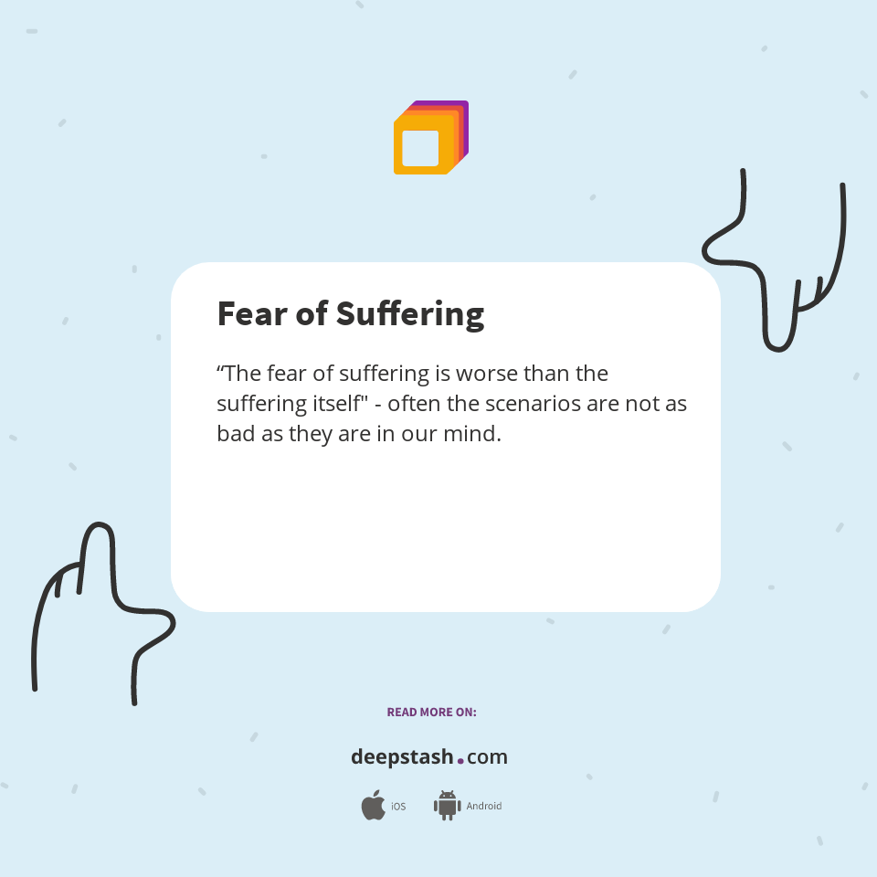 Fear of Suffering - Deepstash