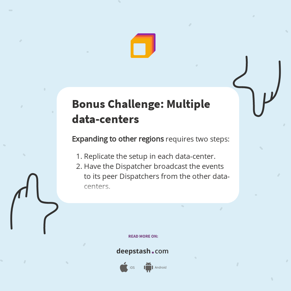 Bonus Challenge: Multiple data-centers - Deepstash