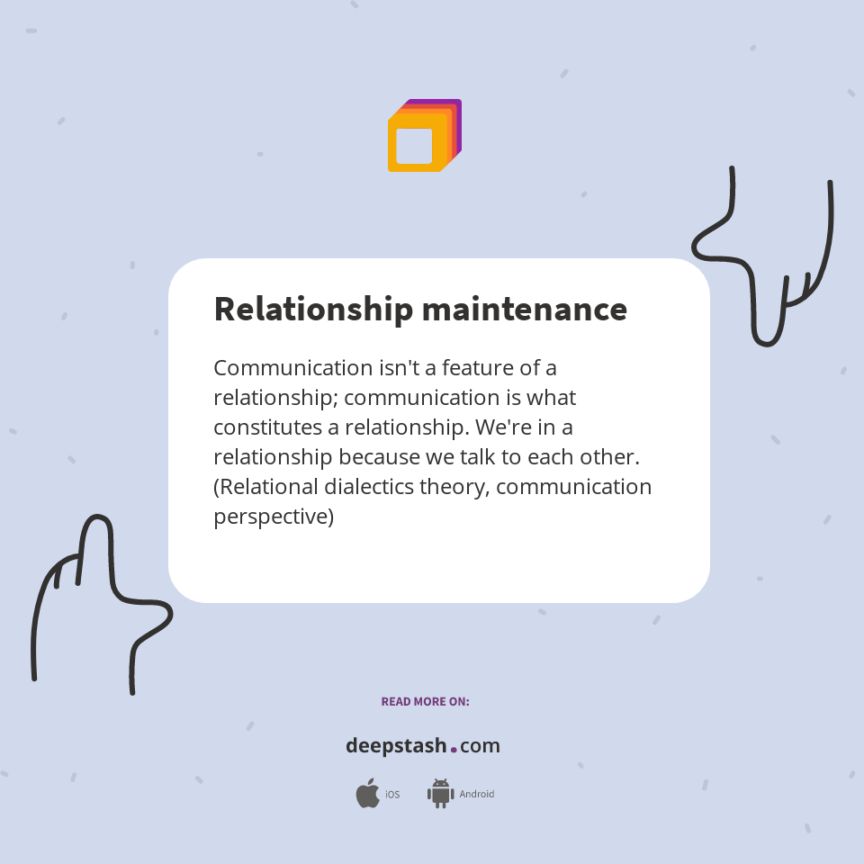 Relationship maintenance - Deepstash