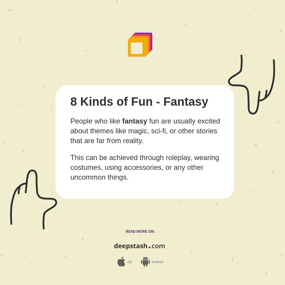 8 Kinds of Fun - Fantasy - Deepstash