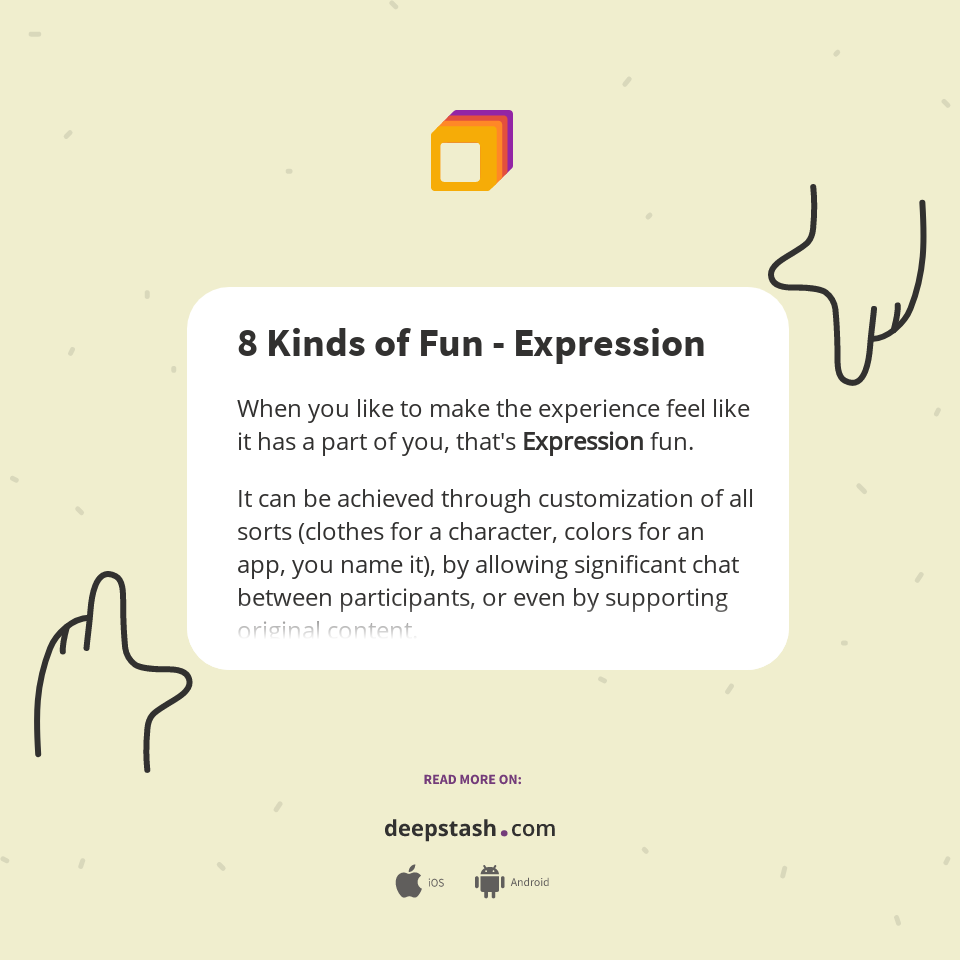 8 Kinds of Fun - Expression - Deepstash
