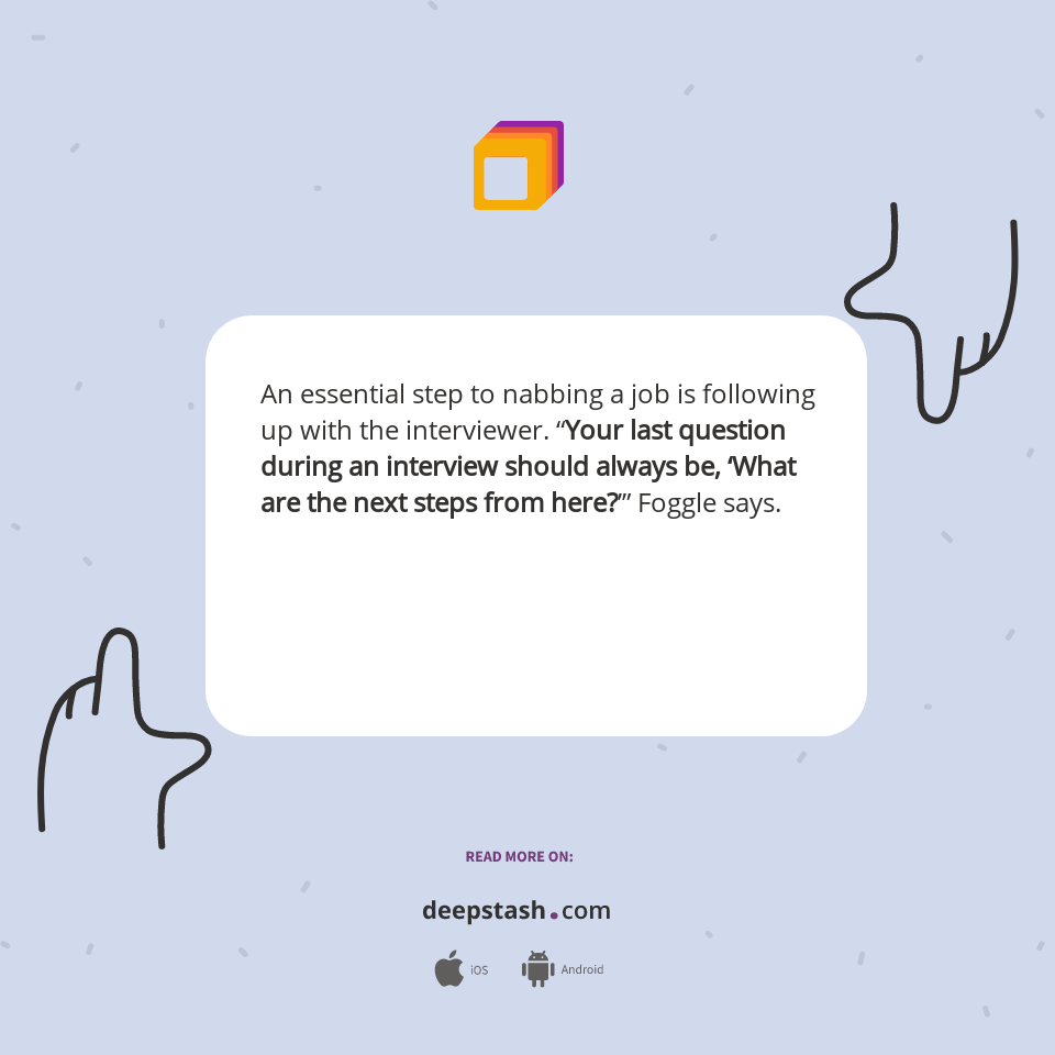 An essential step to nabbing a job is following... - Deepstash