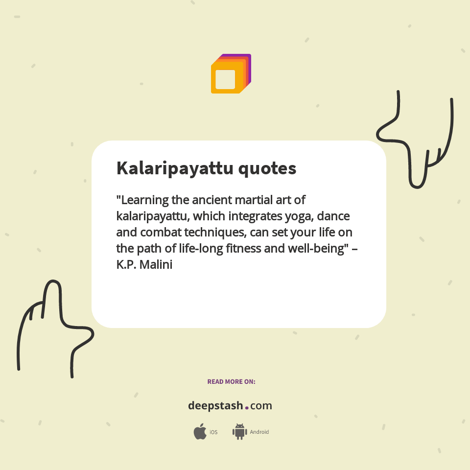 Kalaripayattu quotes - Deepstash