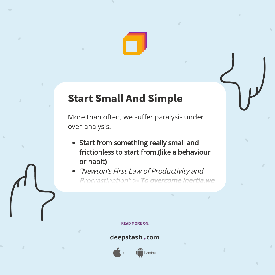 Start Small And Simple - Deepstash