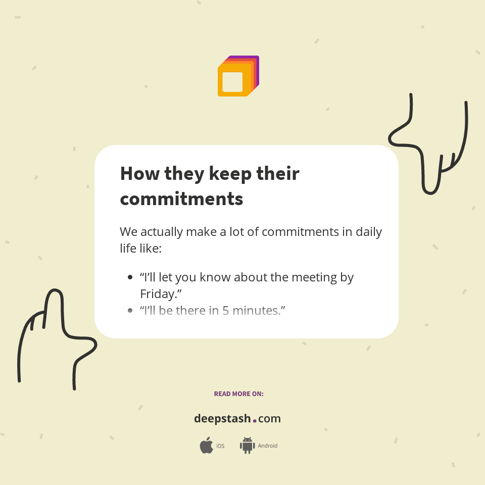 How they keep their commitments - Deepstash