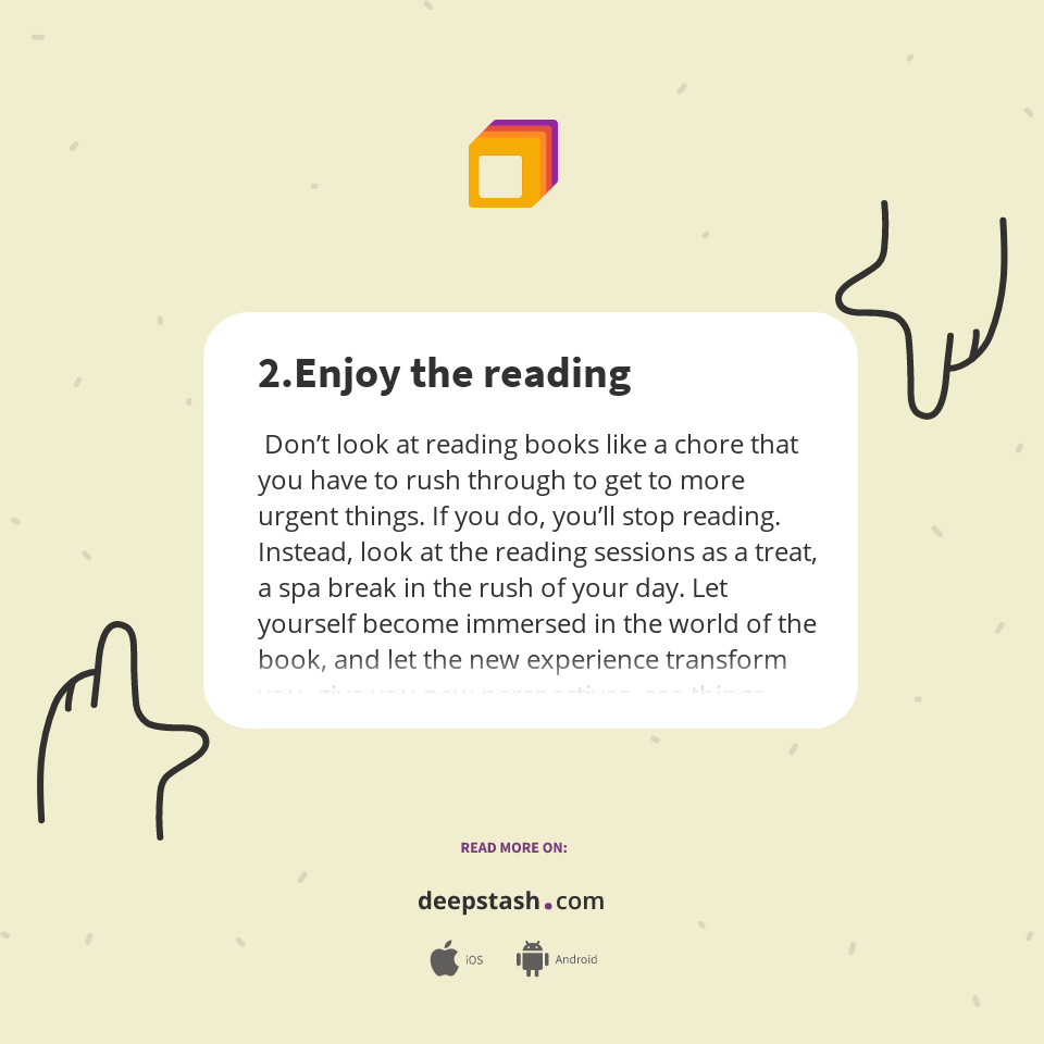 2.Enjoy the reading - Deepstash