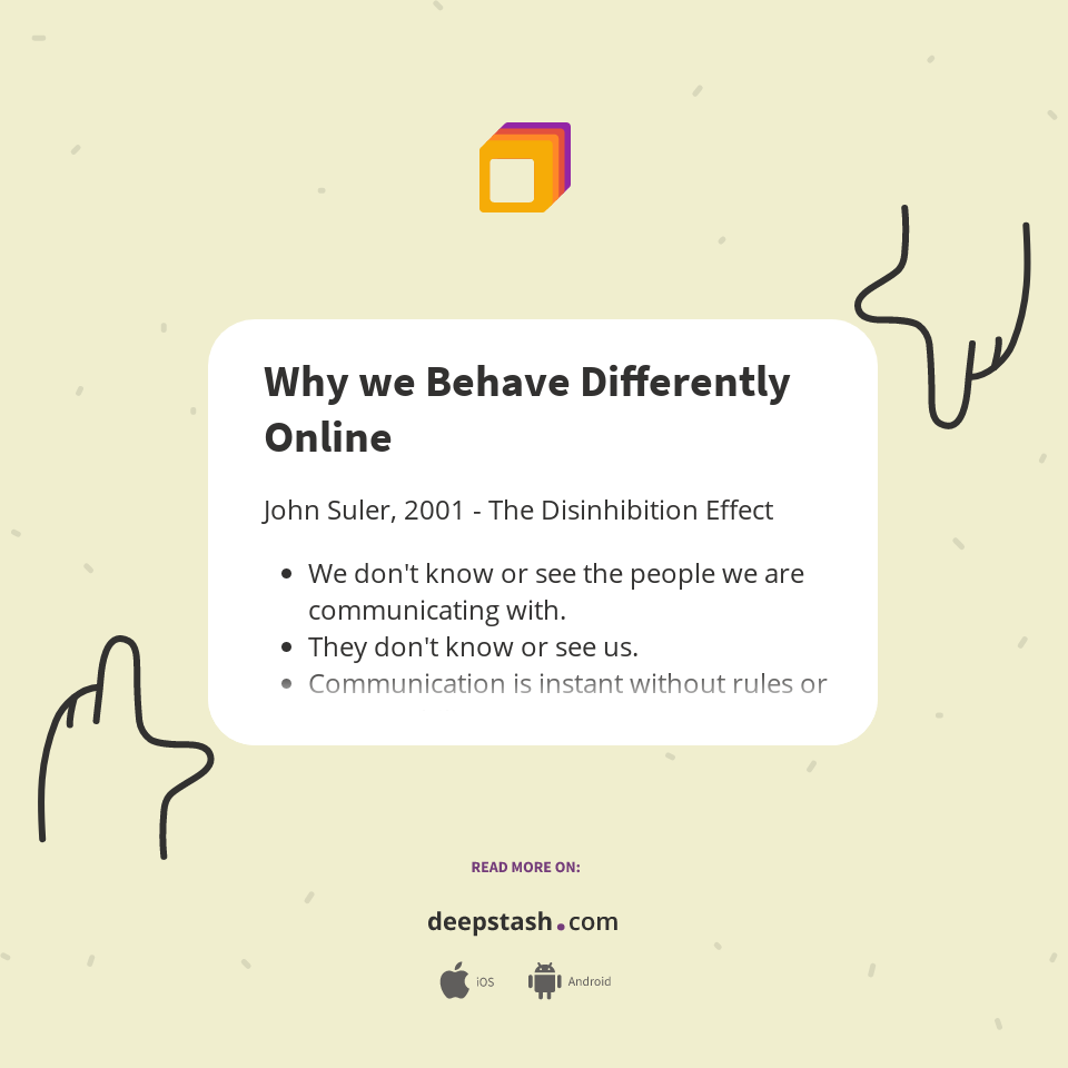 Why we Behave Differently Online - Deepstash