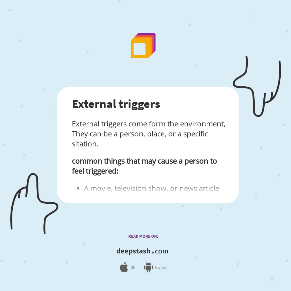 External triggers - Deepstash