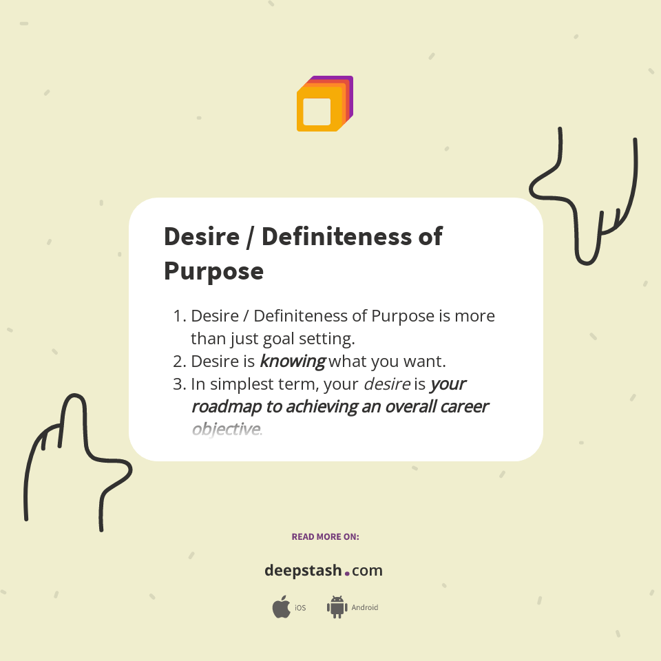 Desire / Definiteness of Purpose - Deepstash