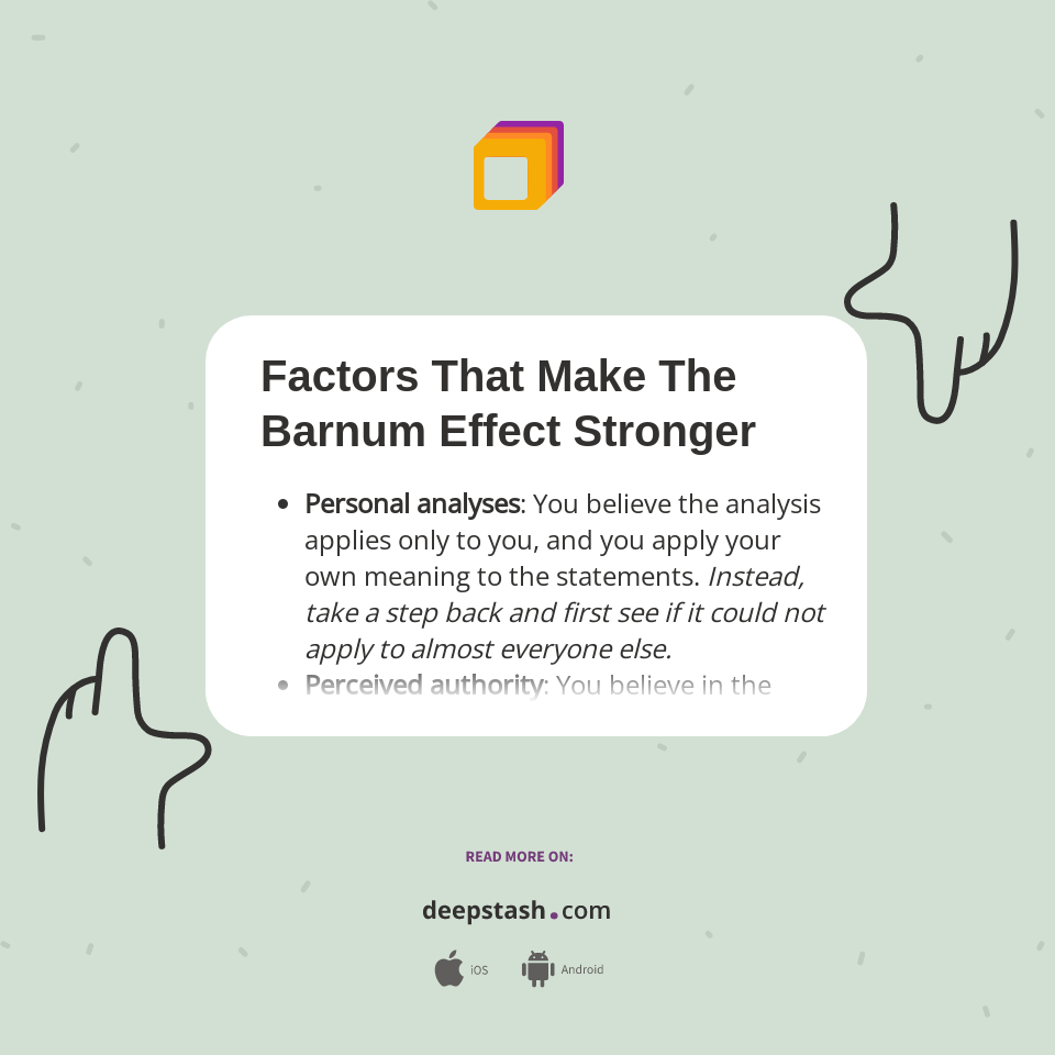Factors That Make The Barnum Effect Stronger - Deepstash