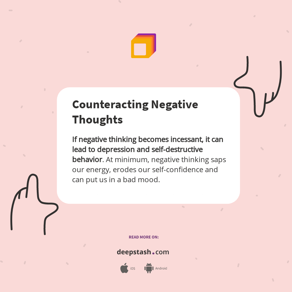 Counteracting Negative Thoughts - Deepstash