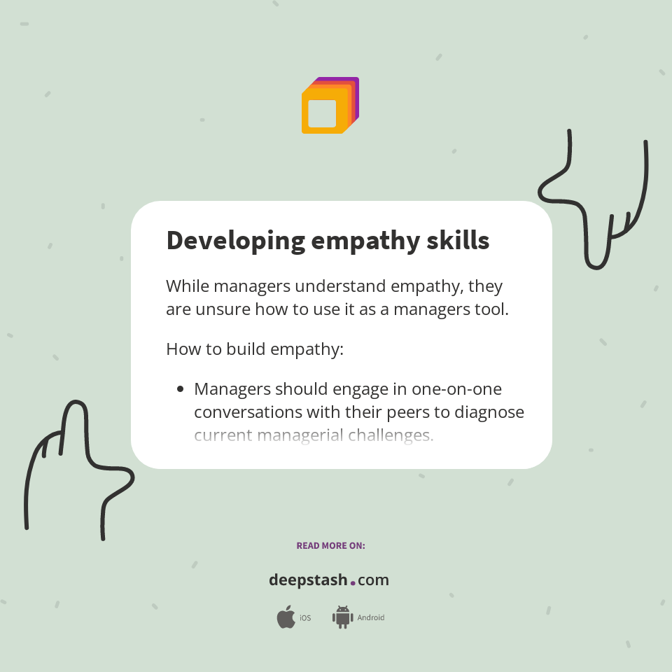 Developing empathy skills - Deepstash