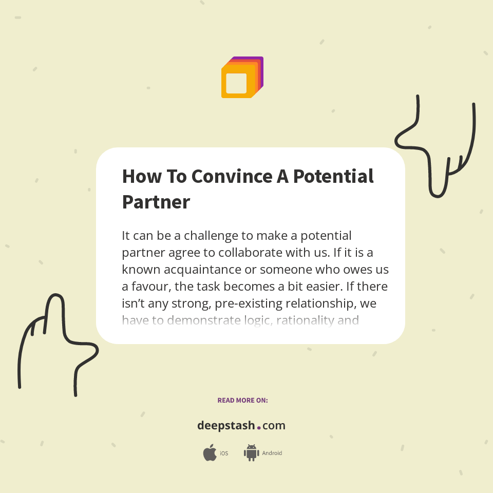 How To Convince A Potential Partner - Deepstash