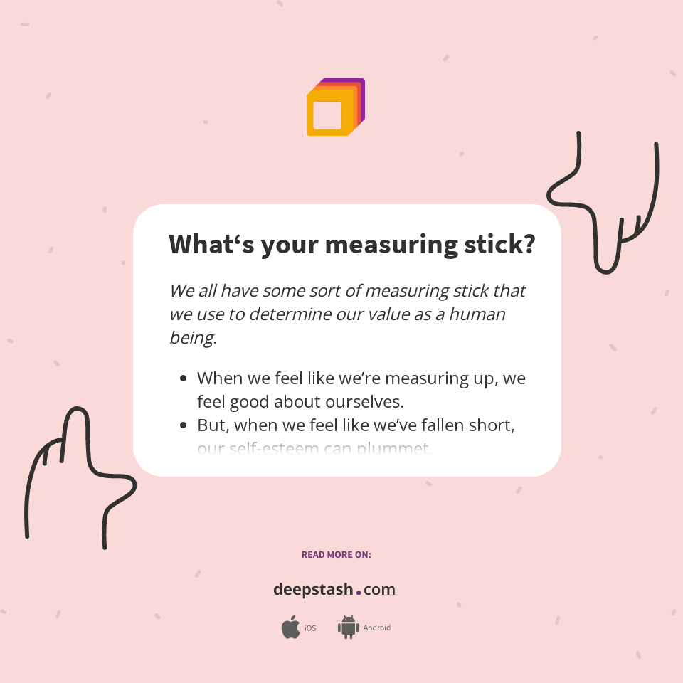 What‘s your measuring stick? - Deepstash