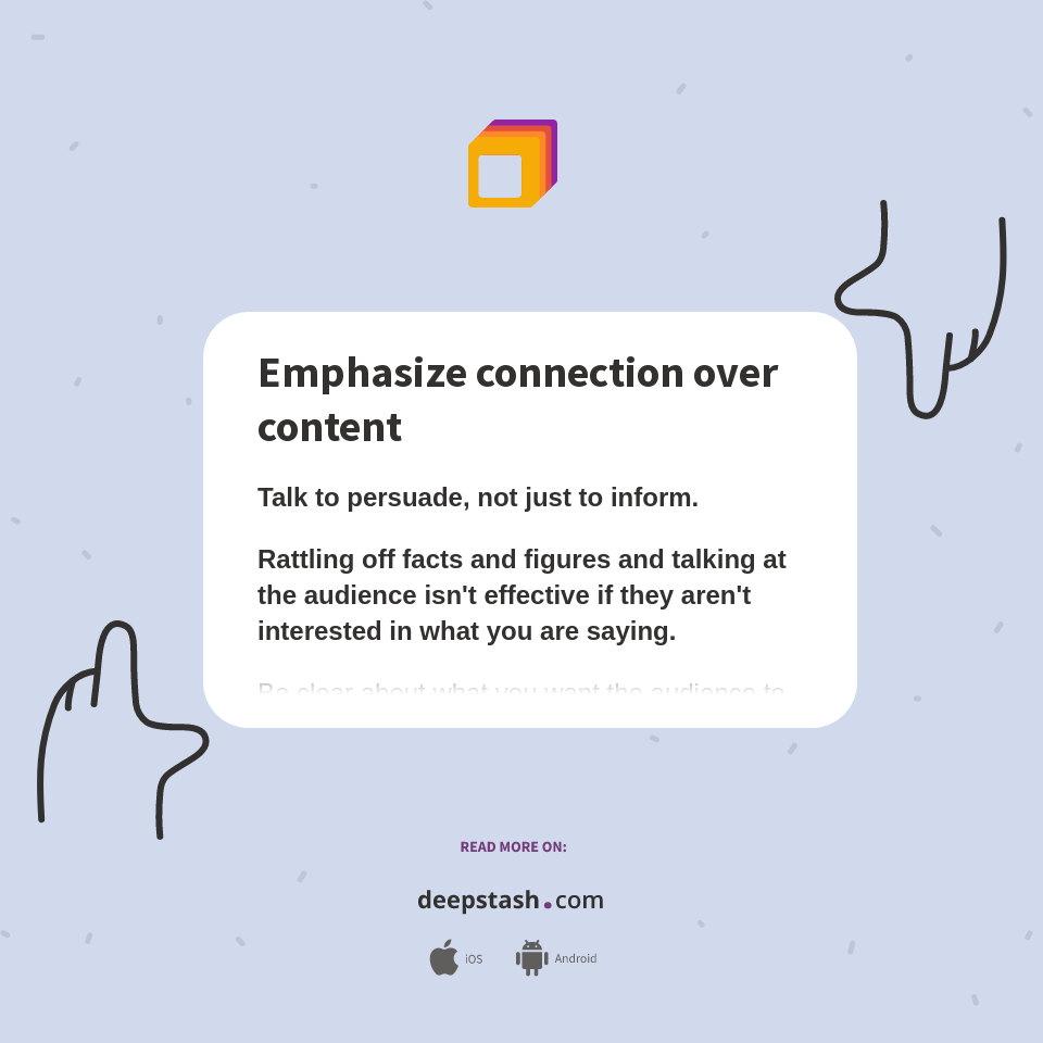 Emphasize connection over content - Deepstash