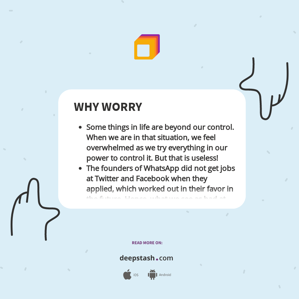 WHY WORRY - Deepstash