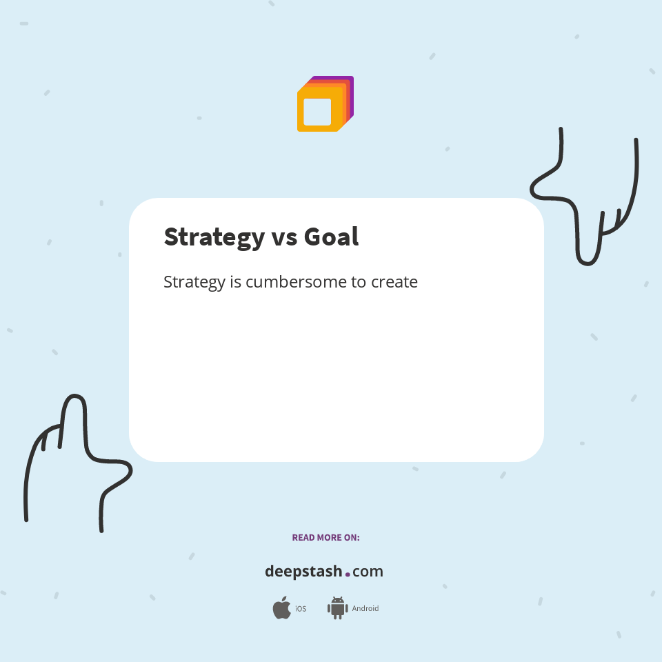 Strategy vs Goal - Deepstash