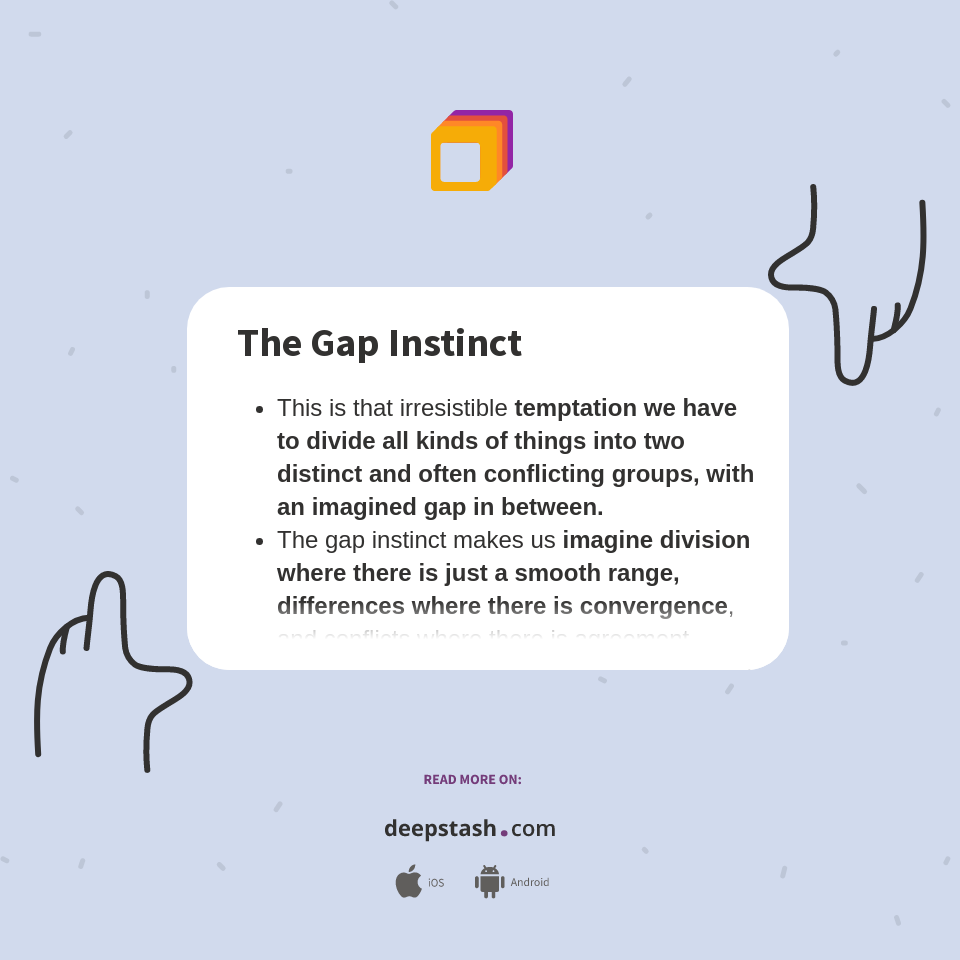 The Gap Instinct - Deepstash
