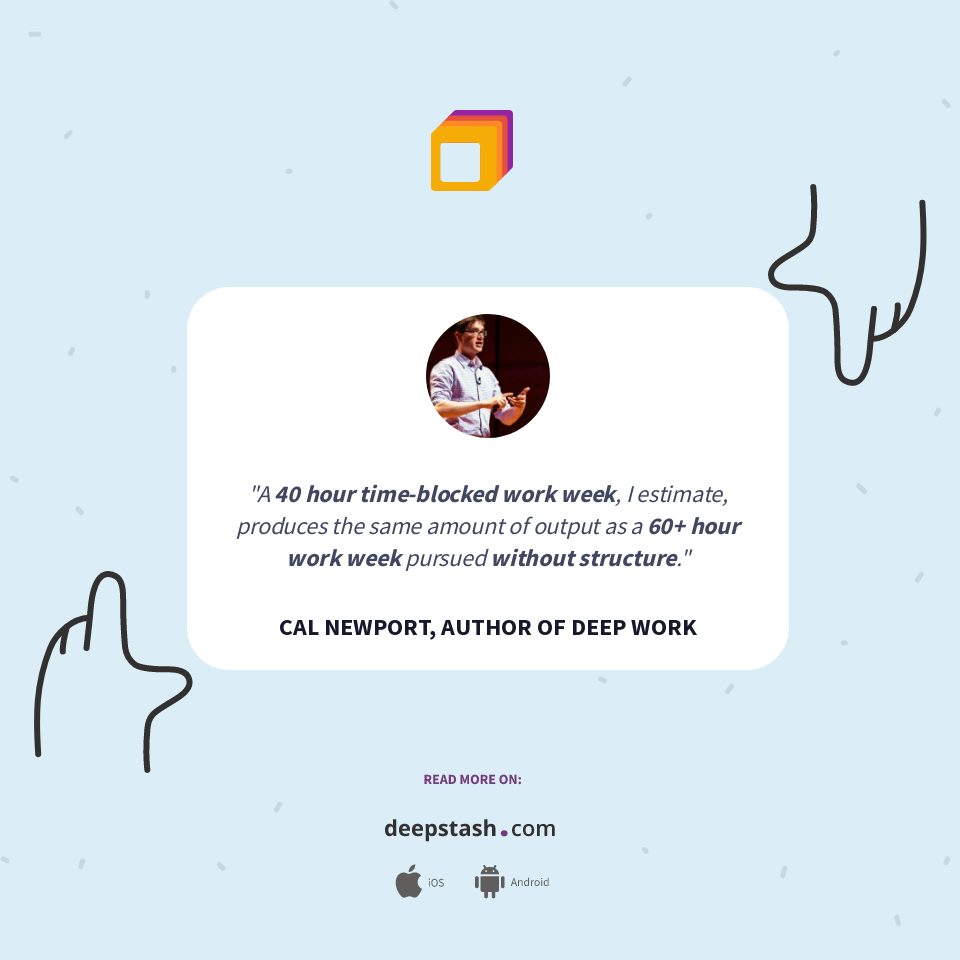 Quote by Cal Newport, Author of Deep Work - Deepstash