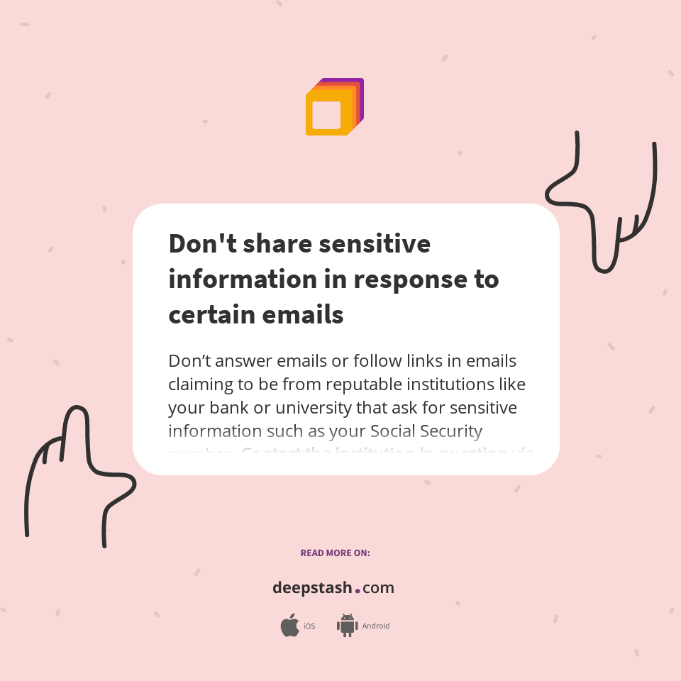 Don't share sensitive information in response to certain emails - Deepstash