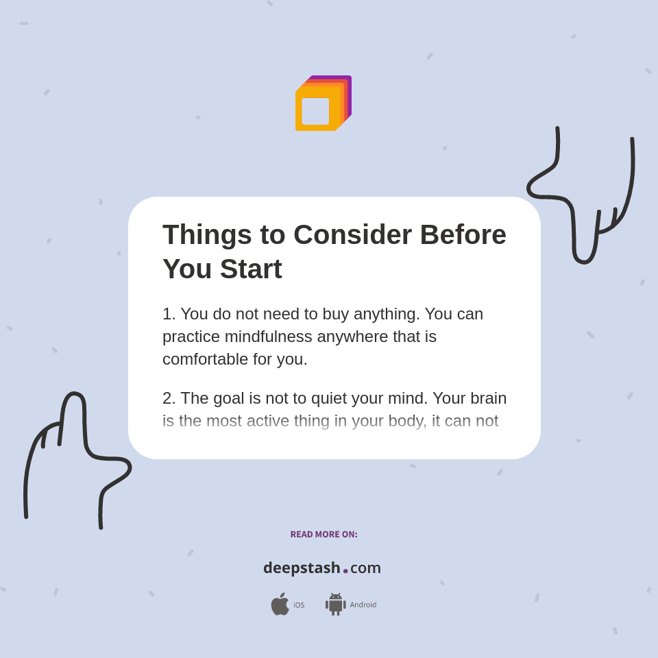 Things to Consider Before You Start - Deepstash