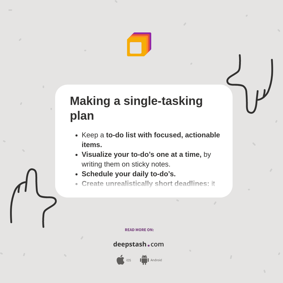 Making a single-tasking plan - Deepstash