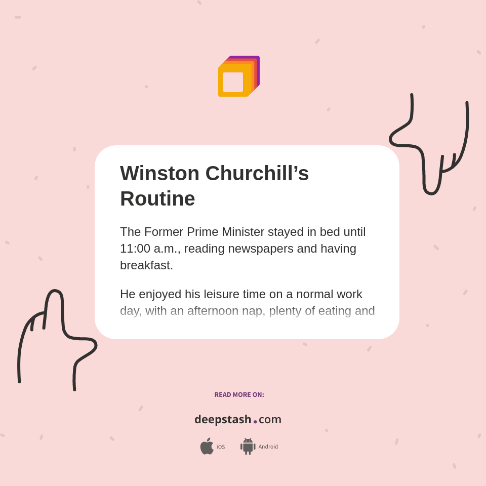 Winston Churchill’s Routine - Deepstash